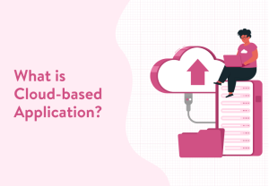Key differences between cloud based vs web based applications